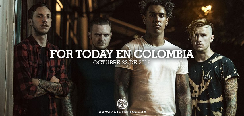 FOR TODAY en Colombia - Bogotá Octubre 22 Auditorio Lumiere