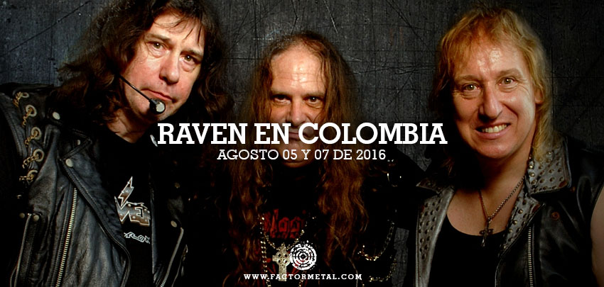 RAVEN en Colombia - Bogotá y Medellín | Factor Metal